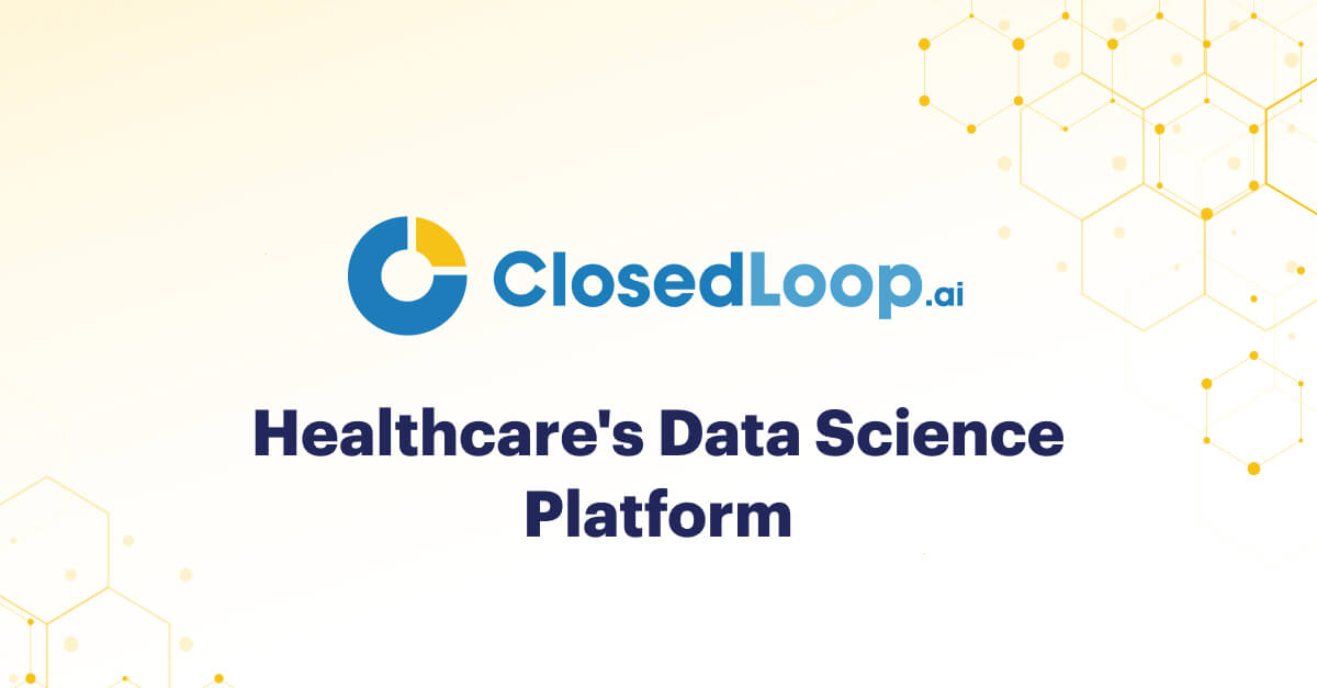 Healthcare's Data Science Platform | ClosedLoop.ai